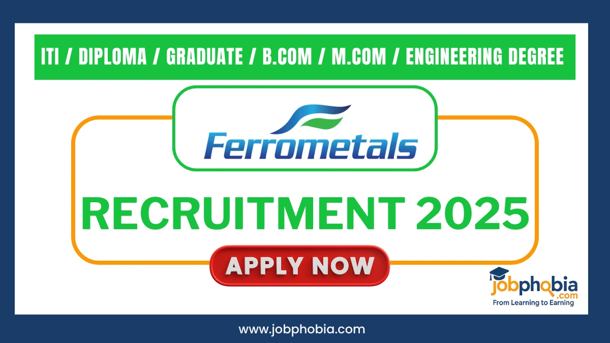 Ferro Metals Bhilai Recruitment 2025 – Eligibility, Selection Process ...