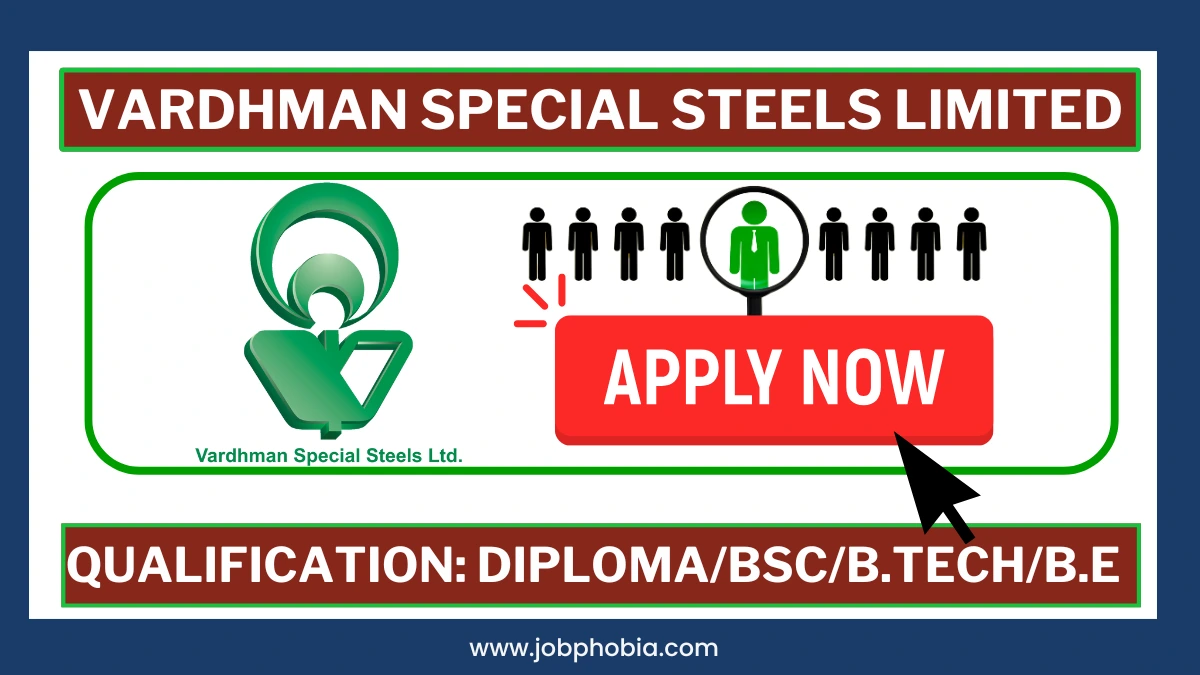 Vardhman Special Steels Recruitment 2026 – Eligibility, Selection ...